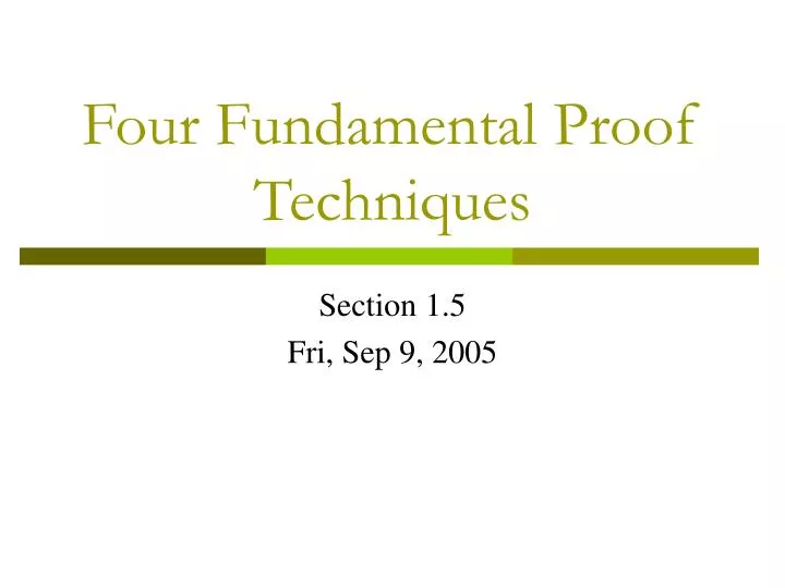 PPT - Four Fundamental Proof Techniques PowerPoint Presentation, free ...