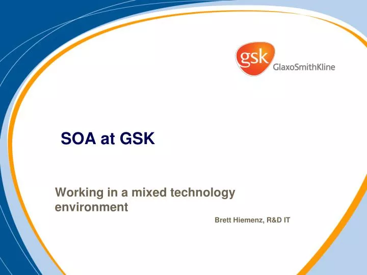 PPT - SOA at GSK PowerPoint Presentation, free download - ID:1090948
