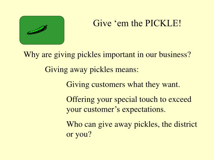 PPT - Give ‘em the PICKLE! PowerPoint Presentation - ID:1091138
