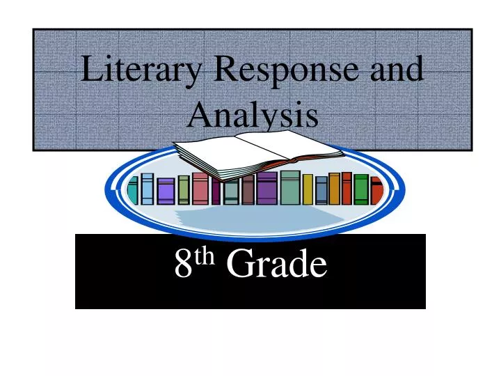 PPT - Literary Response and Analysis PowerPoint Presentation, free ...