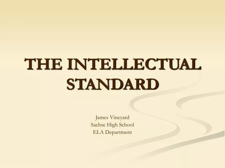 PPT - THE INTELLECTUAL STANDARD PowerPoint Presentation, free download ...