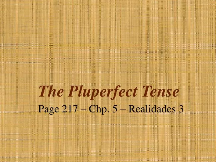 PPT - The Pluperfect Tense PowerPoint Presentation, free download - ID ...