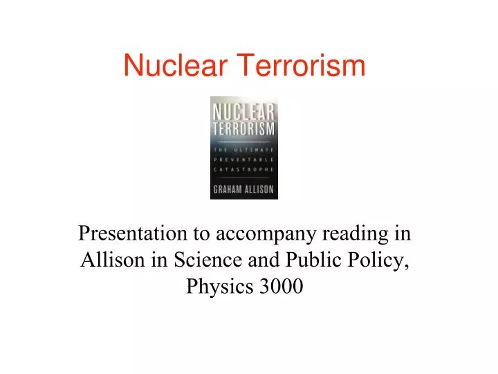 PPT - Nuclear Terrorism PowerPoint Presentation, free download - ID:1092040
