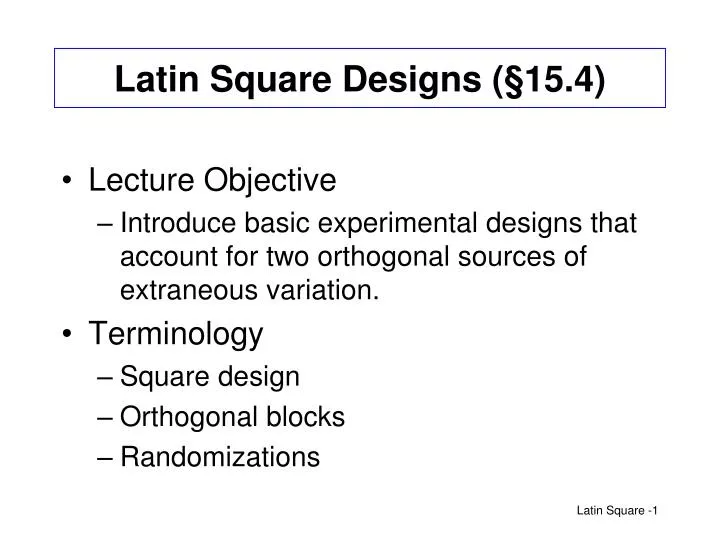 PPT - Latin Square Designs ( § 15.4) PowerPoint Presentation, free ...