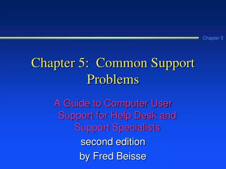 PPT - Chapter 5: Common Support Problems PowerPoint Presentation, free ...
