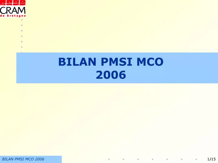 PPT - BILAN PMSI MCO 2006 PowerPoint Presentation, free download - ID:1092722