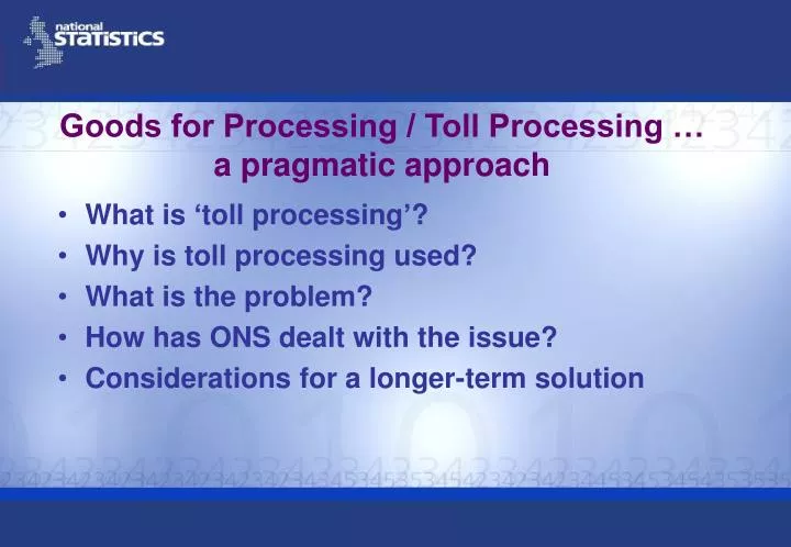 PPT - Goods for Processing / Toll Processing … a pragmatic approach PowerPoint Presentation - ID ...