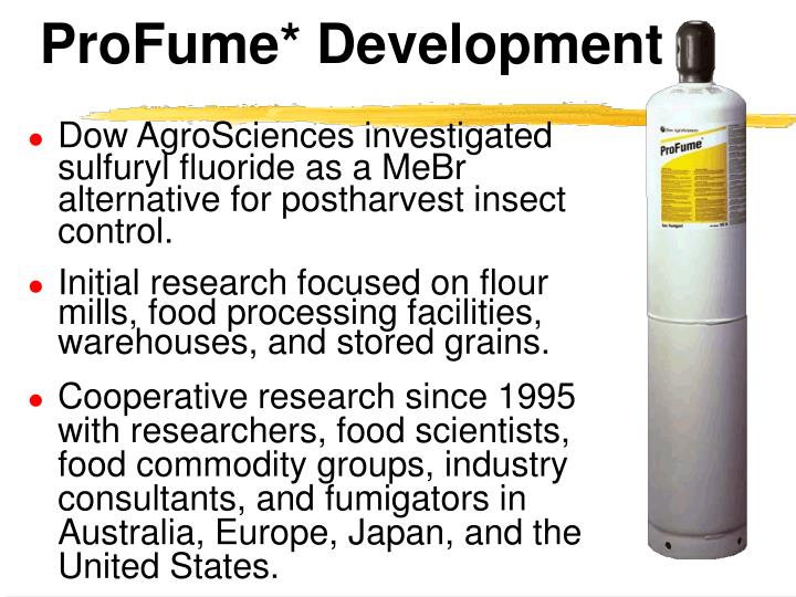 PPT - Sulfuryl Fluoride ProFume* Gas Fumigant Technical Update August 5 ...