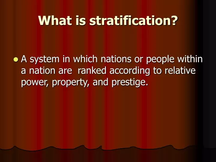 PPT - What is stratification? PowerPoint Presentation, free download ...