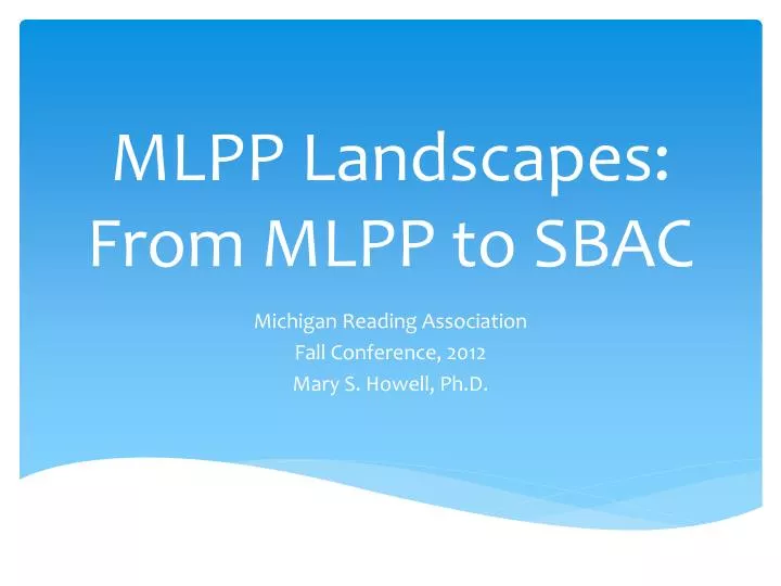 PPT - MLPP Landscapes: From MLPP to SBAC PowerPoint Presentation, free ...