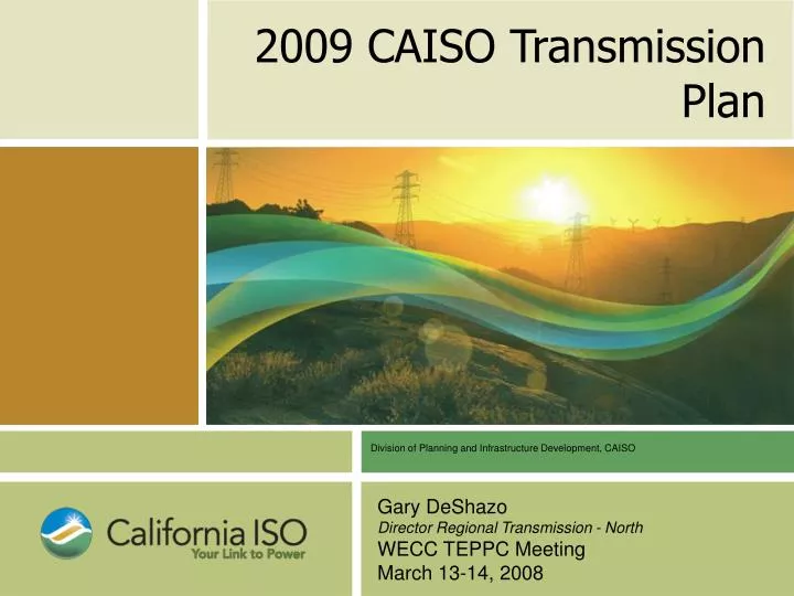 PPT - 2009 CAISO Transmission Plan PowerPoint Presentation, free ...