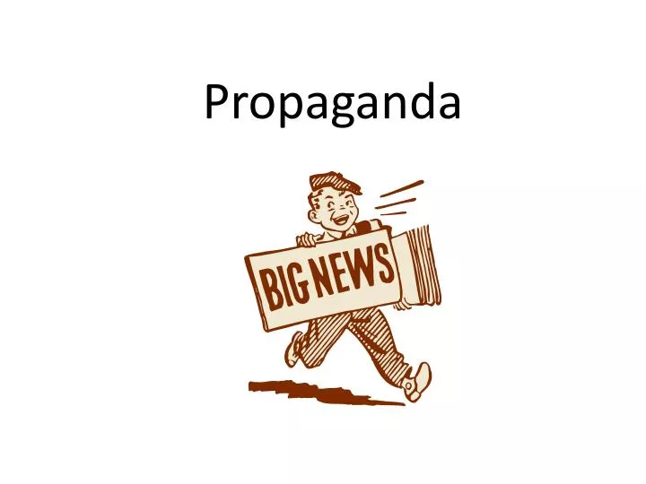 PPT - Propaganda PowerPoint Presentation, free download - ID:1094874