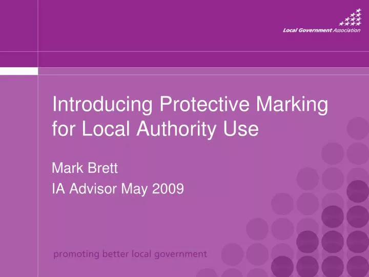 PPT - Introducing Protective Marking for Local Authority Use PowerPoint ...