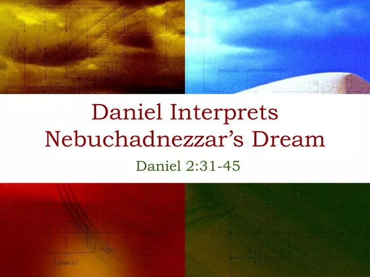 PPT - Daniel Interprets Nebuchadnezzar’s Dream PowerPoint Presentation ...