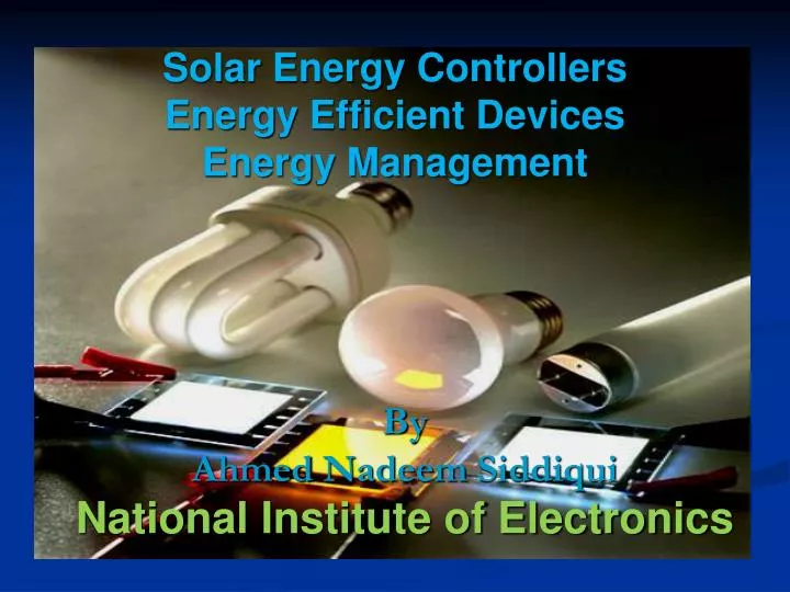 PPT - Solar Energy Controllers Energy Efficient Devices Energy ...