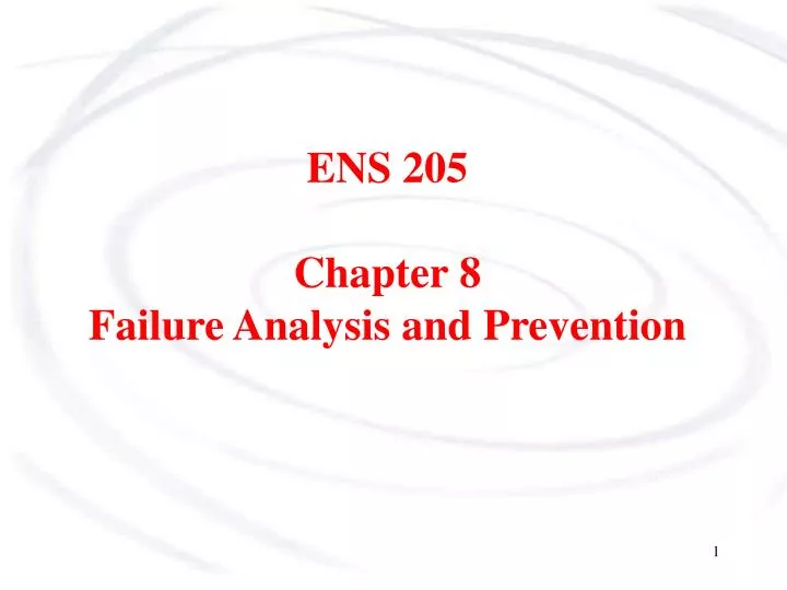 PPT - ENS 205 Chapter 8 Failure Analysis and Prevention PowerPoint ...