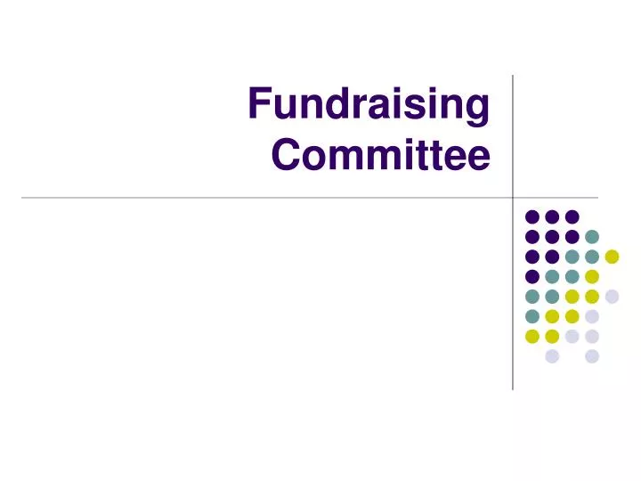 PPT - Fundraising Committee PowerPoint Presentation, free download - ID ...