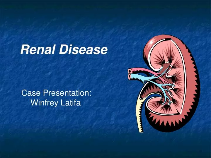 PPT - Renal Disease PowerPoint Presentation, free download - ID:1100222