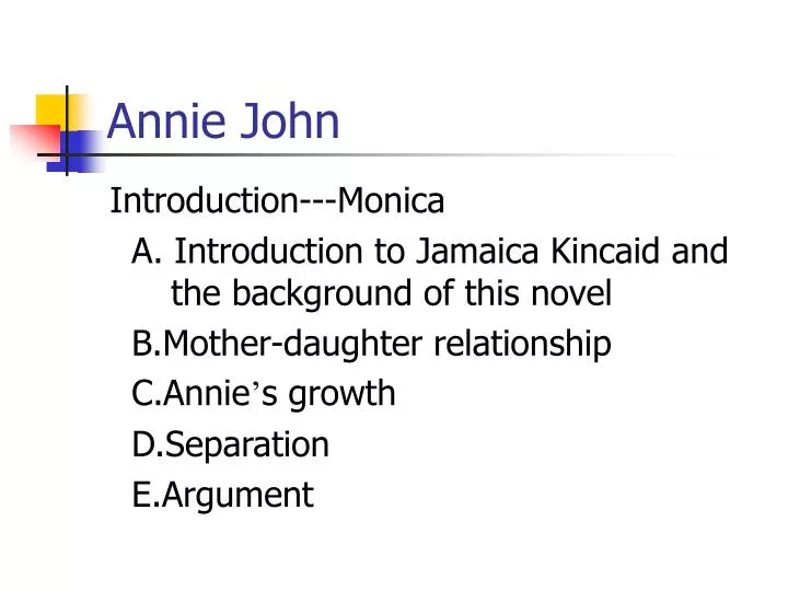 PPT - Annie John PowerPoint Presentation, free download - ID:1101644