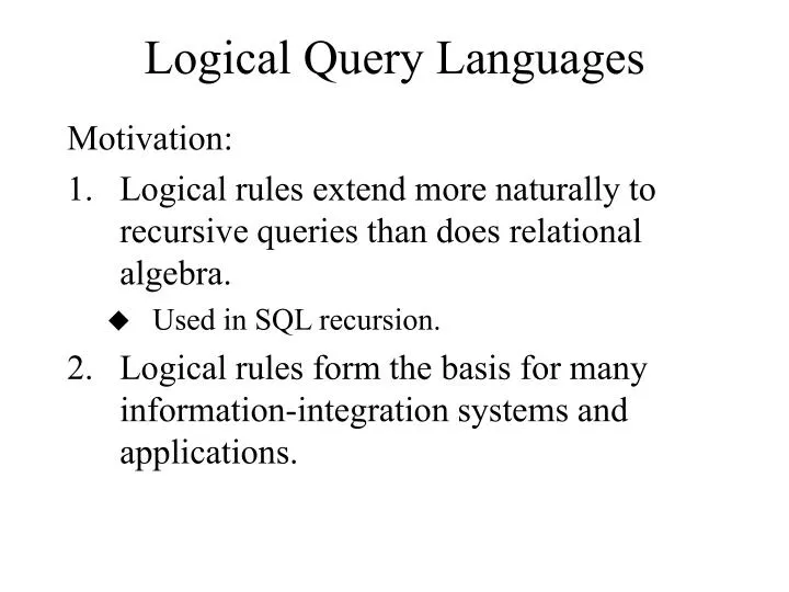 PPT - Logical Query Languages PowerPoint Presentation, free download ...