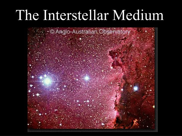 PPT - The Interstellar Medium PowerPoint Presentation, free download - ID:1101764