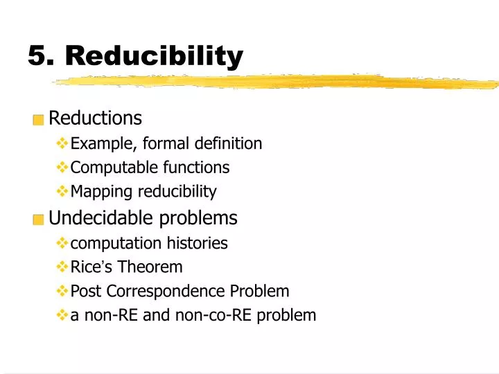 PPT - 5. Reducibility PowerPoint Presentation, free download - ID:1101993