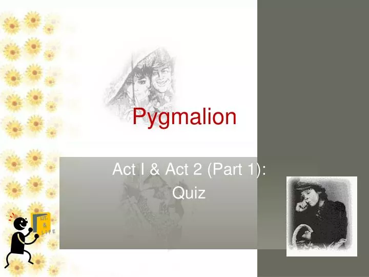 PPT - Pygmalion PowerPoint Presentation, free download - ID:1102331