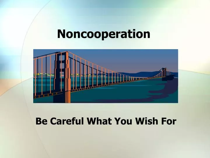 PPT - Noncooperation PowerPoint Presentation, free download - ID:1102529
