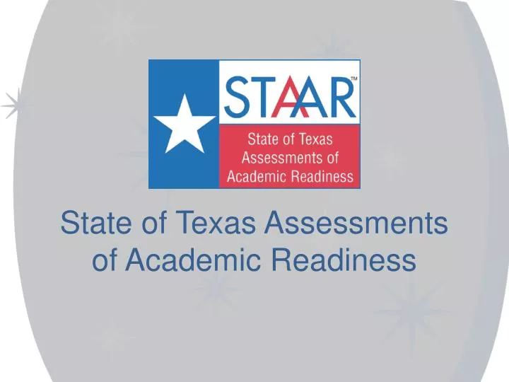 PPT - State of Texas Assessments of Academic Readiness PowerPoint ... PPT - State of Texas Assessments of Academic Readiness PowerPoint ...
