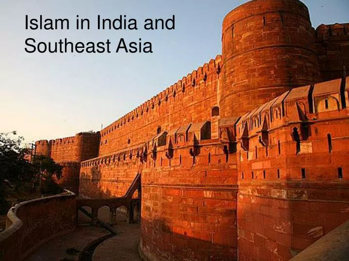 PPT - Islam in India and Southeast Asia PowerPoint Presentation, free ...