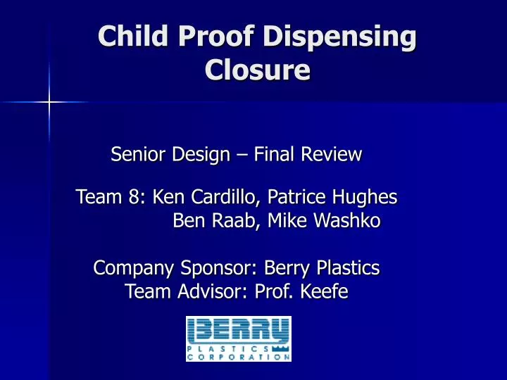 PPT - Child Proof Dispensing Closure PowerPoint Presentation, free ...