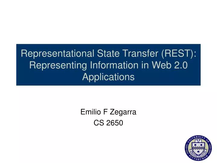 PPT - Representational State Transfer (REST): Representing Information ...
