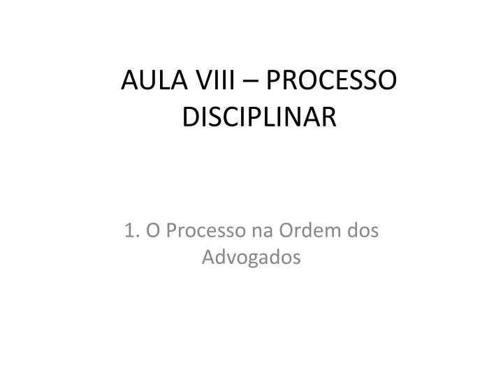 PPT - AULA VIII – PROCESSO DISCIPLINAR PowerPoint Presentation, free ...
