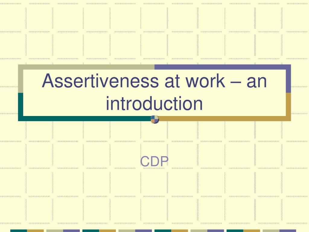 PPT - Assertiveness at work – an introduction PowerPoint Presentation ... PPT - Assertiveness at work – an introduction PowerPoint Presentation ...