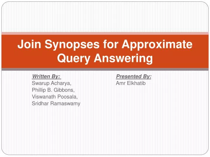 PPT - Join Synopses for Approximate Query Answering PowerPoint ...