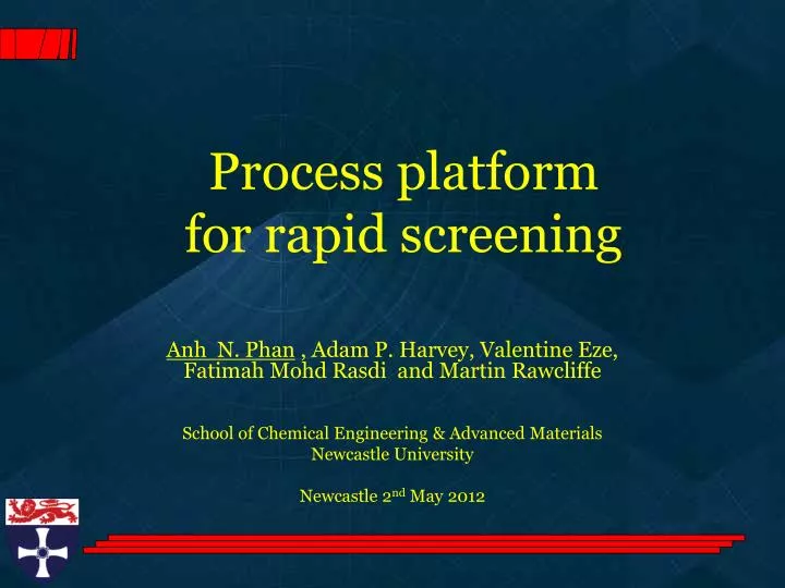 PPT - Process platform for rapid screening PowerPoint Presentation ...