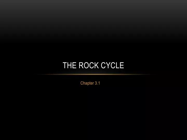 PPT - The Rock Cycle PowerPoint Presentation, free download - ID:1107613