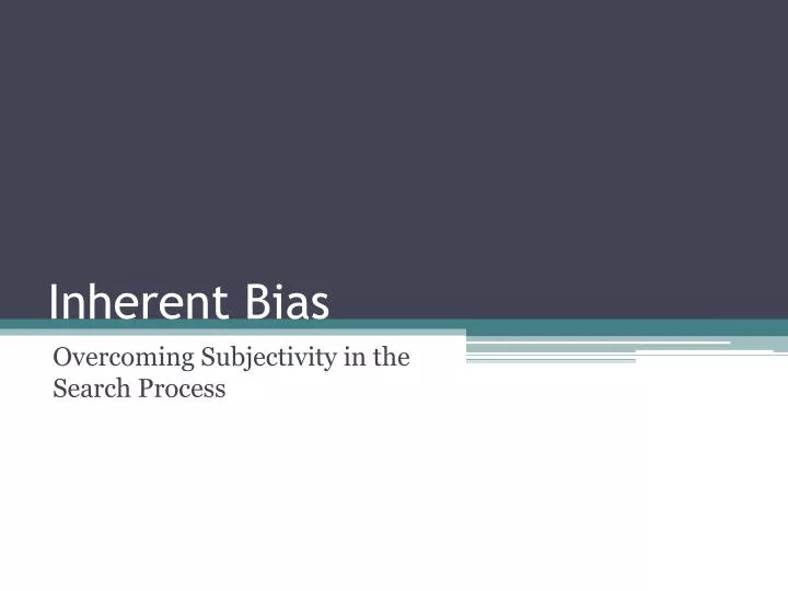 PPT - Inherent Bias PowerPoint Presentation, free download - ID:1107809