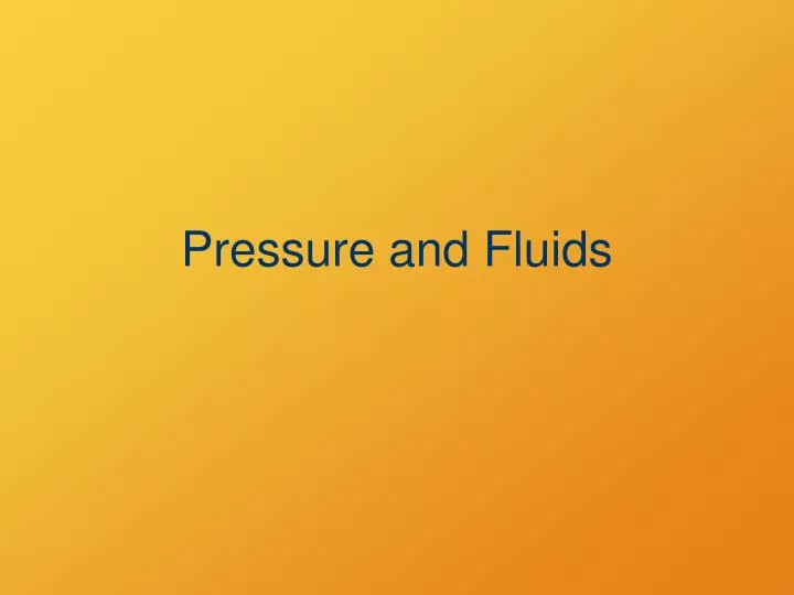 PPT - Pressure and Fluids PowerPoint Presentation, free download - ID ...