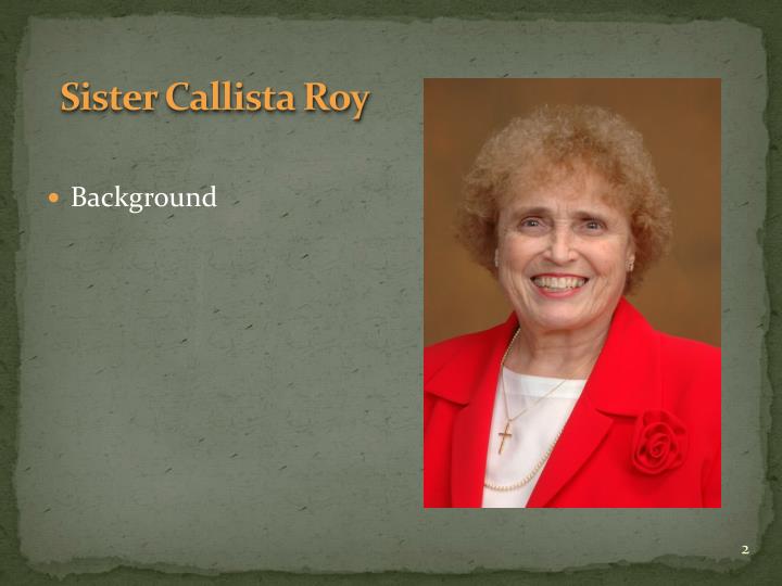 PPT - Sister Callista Roy: Roy Adaptation Model PowerPoint Presentation ...