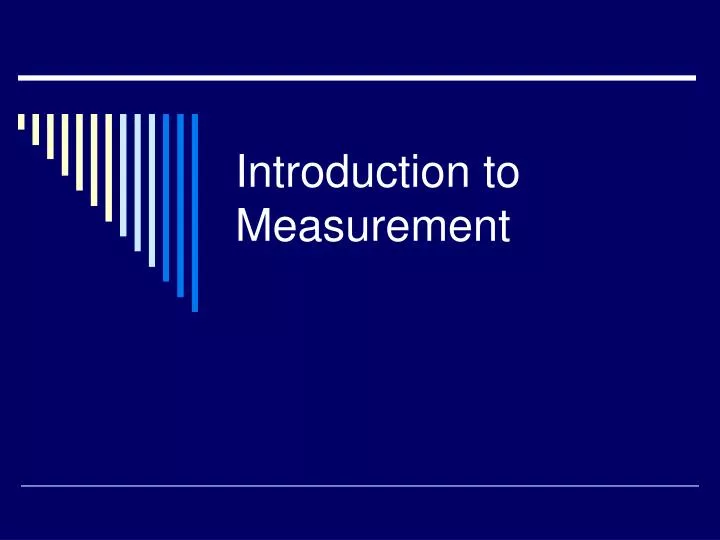 PPT - Introduction to Measurement PowerPoint Presentation, free ...