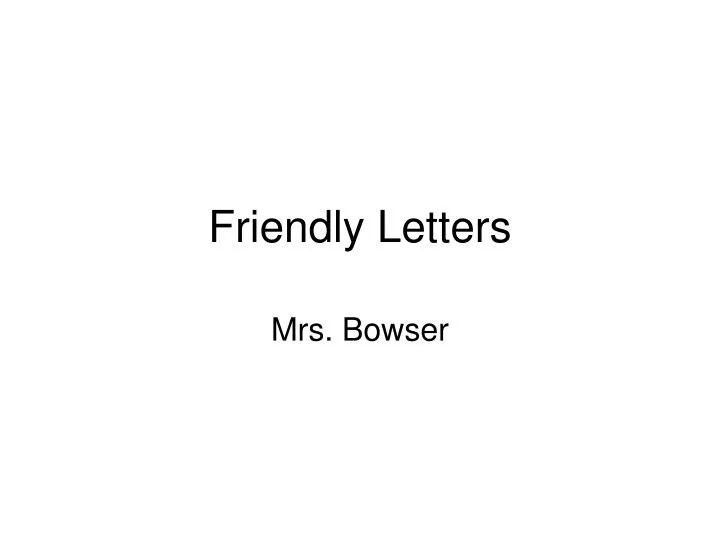 PPT - Friendly Letters PowerPoint Presentation, free download - ID:1108983