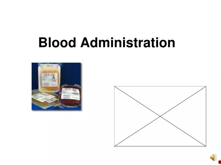 PPT - Blood Administration PowerPoint Presentation, free download - ID ...