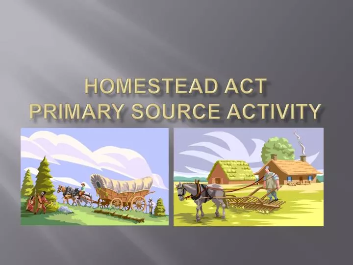 PPT - Homestead Act primary source Activity PowerPoint Presentation ...
