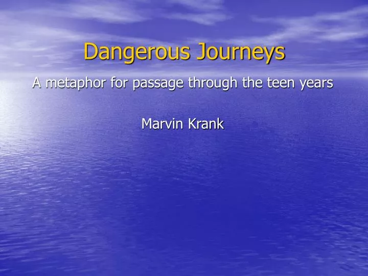 PPT - Dangerous Journeys PowerPoint Presentation, free download - ID ...