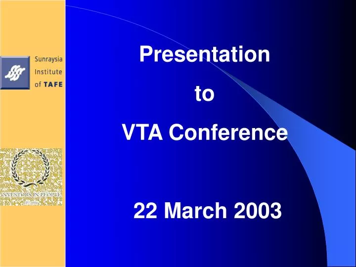 PPT - Presentation to VTA Conference 22 March 200 3 PowerPoint ...
