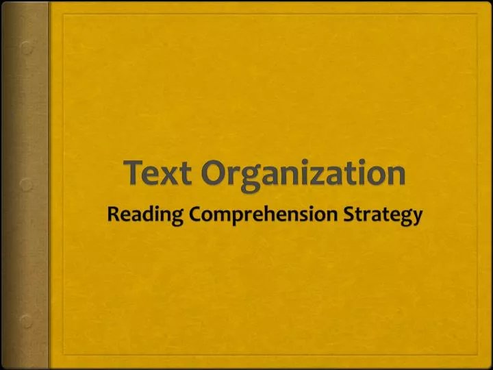 PPT - Text Organization PowerPoint Presentation, free download - ID:1109773