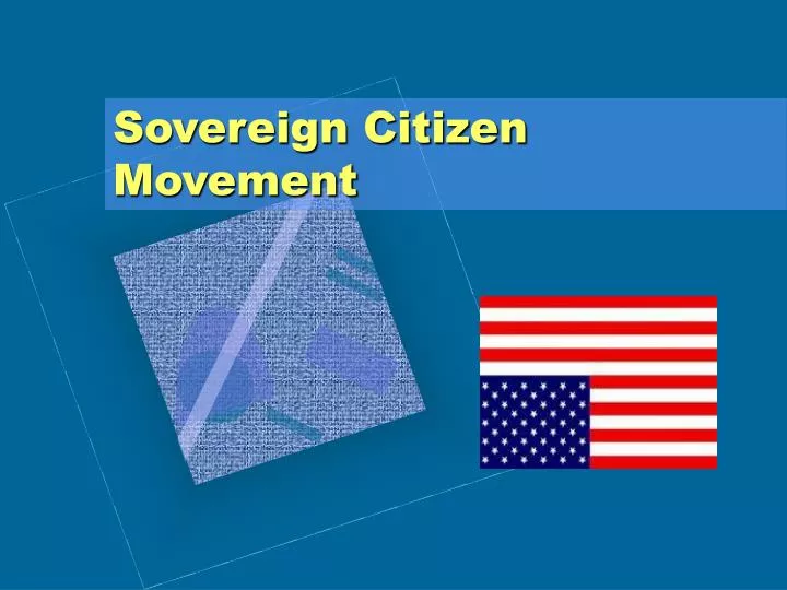 PPT - Sovereign Citizen Movement PowerPoint Presentation, free download ...