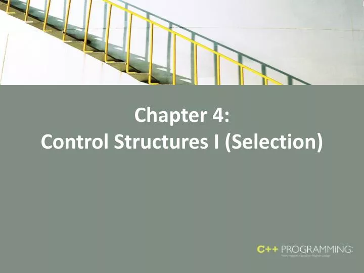 Ppt Chapter 4 Control Structures I Selection Powerpoint