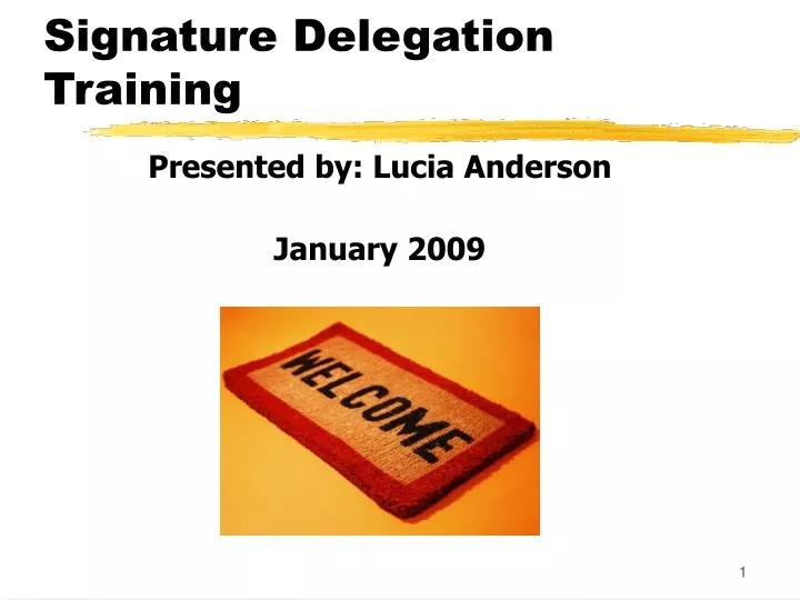 PPT - Signature Delegation Training PowerPoint Presentation, free ...